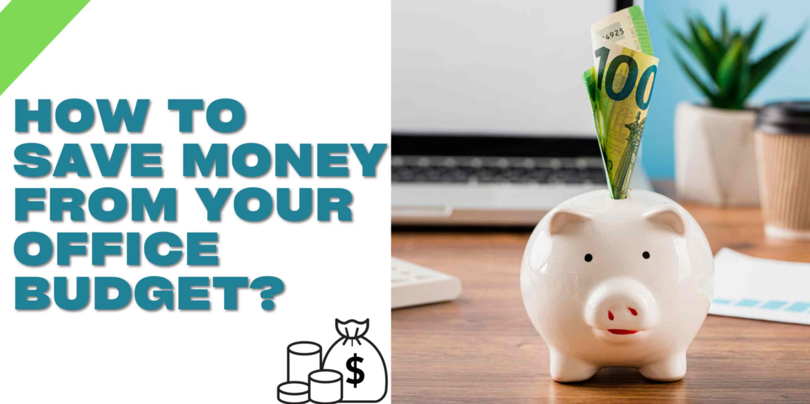 How to Save Money from Your Office Budget?